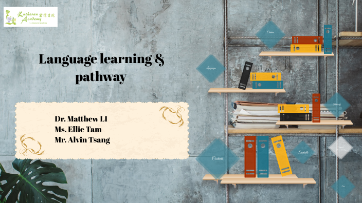 Language learning & pathway by Matthew LI on Prezi
