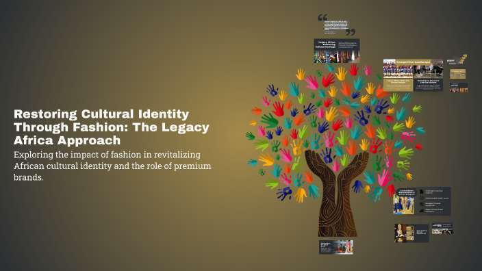 Restoring Cultural Identity Through Fashion: The Legacy Africa Approach ...