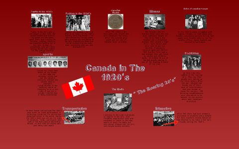 Canada in the 1920's by Gabi Guido on Prezi