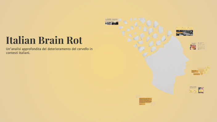Italian Brain Rot by dennis buccolieri on Prezi