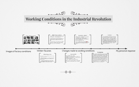 Working Conditions in the Industrial Revolution by Amelia Garrick on Prezi