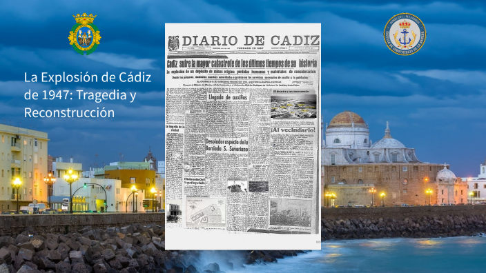 Explosion Cadiz 1947 by Jose Roldan on Prezi
