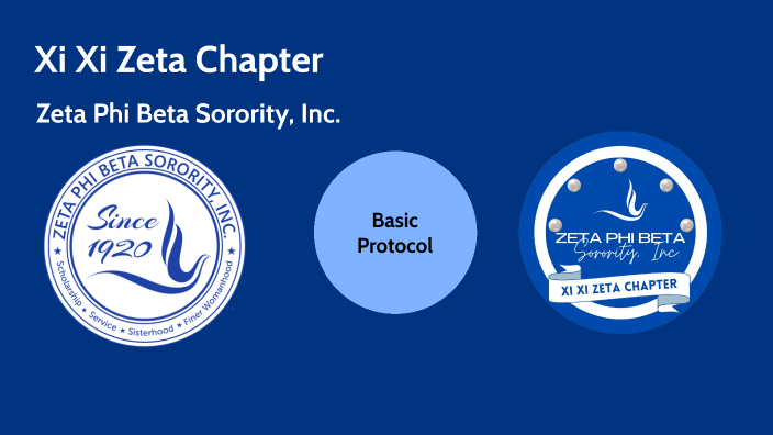 Xi Xi Zeta - Zeta Phi Beta Protocol by Elizabeth Sumpter on Prezi