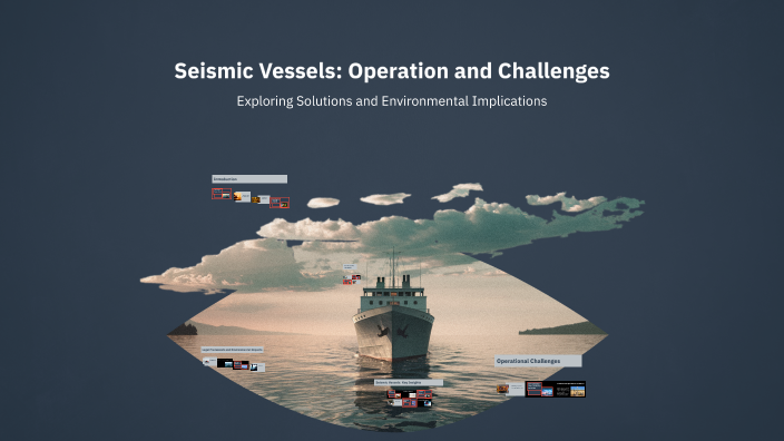Seismic Vessels: Operation and Challenges by Damjan Jordanov on Prezi