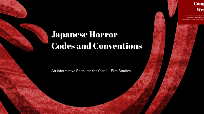 Japanese Horror Codes and Conventions by Anne Love on Prezi
