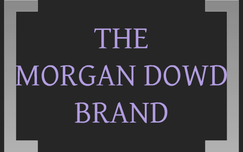 Brand Me Assignment by Morgan Dowd on Prezi