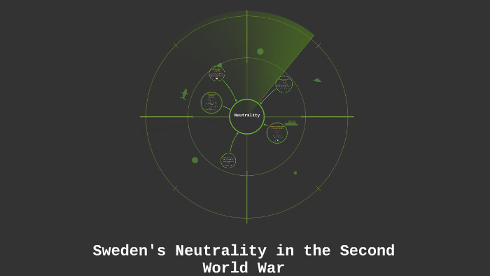 Sweden's Neutrality during Second World War by Anna-Greta Eliasson on Prezi
