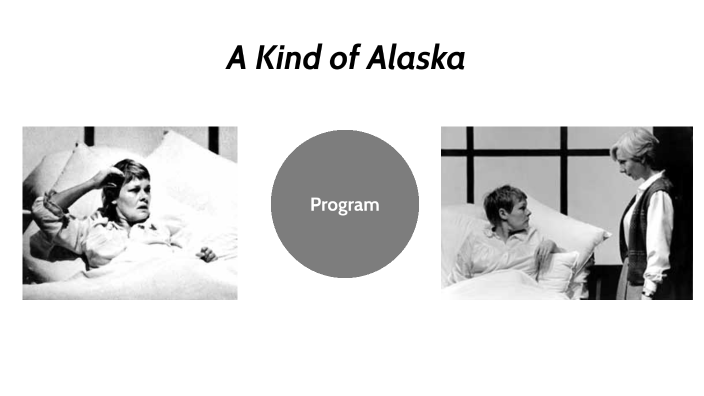 A Kind of Alaska Program by Hiram College Theatre on Prezi