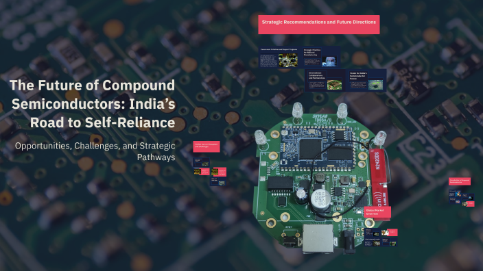 The Future of Compound Semiconductors: India’s Road to Self-Reliance by ...