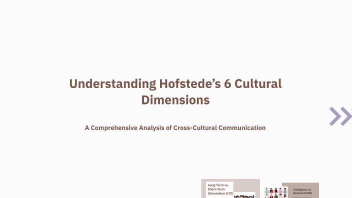 Understanding Hofstede’s 6 Cultural Dimensions by Ninh Kiều on Prezi