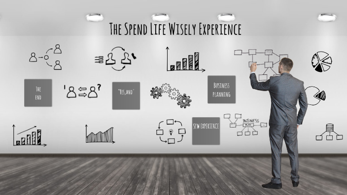 The Spend Life Wisely Experience by Edgar Cepeda on Prezi