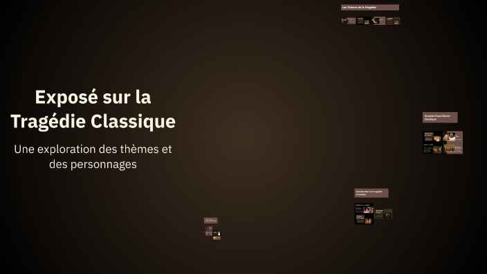 Exposé sur la Tragédie Classique by Mehdi Ou on Prezi