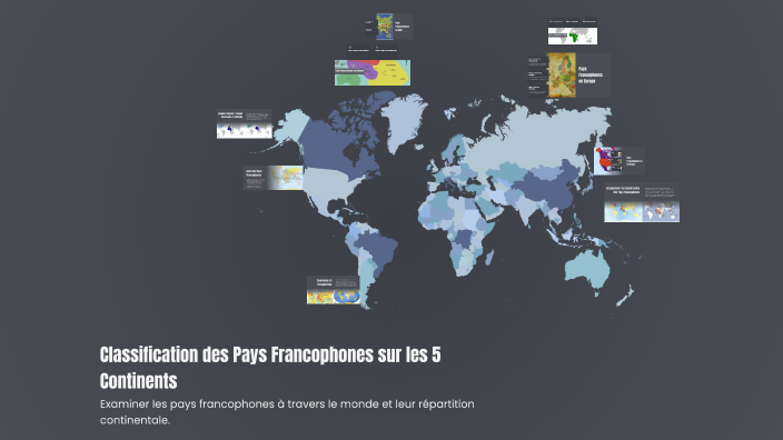 Classification des Pays Francophones sur les 5 Continents by Dora Laura ...