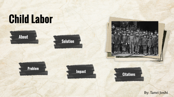 Child Labor (Progressive PBA) by TANVI JOSHI on Prezi