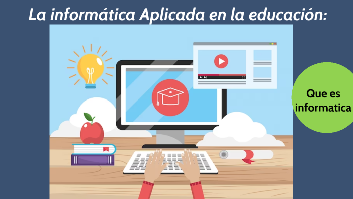 la informática en la educación by Sebastian Tzalam on Prezi