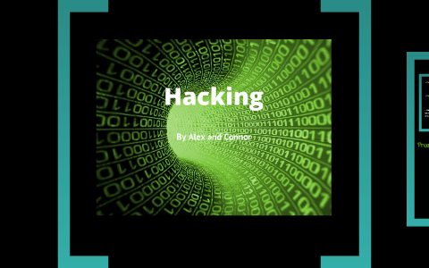 Hacking Presentation by Connor Black on Prezi