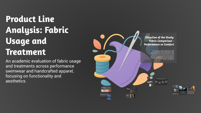 Product Line Analysis: Fabric Usage and Treatment by Sayanti S on Prezi