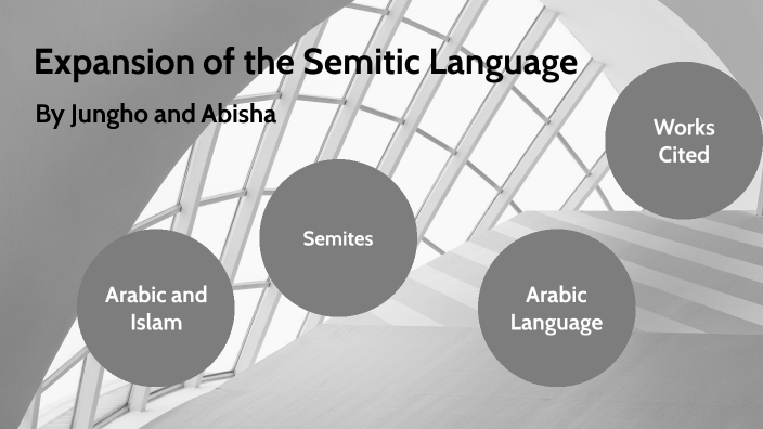Expansion of the Semitic Language by Abisha Hossain on Prezi