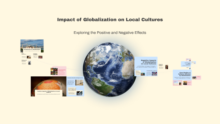 Impact of Globalization on Local Cultures by Charlotte Gabler on Prezi