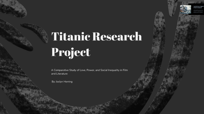 Titanic Research Project by Joclyn Herring on Prezi