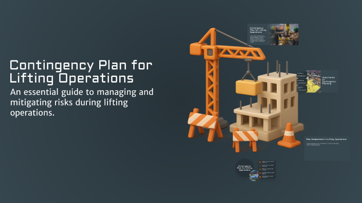 Contingency Plan for Lifting Operations by waheed saromi on Prezi