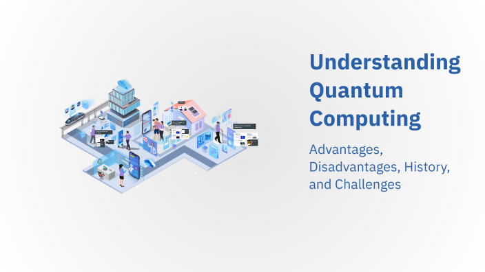 Understanding Quantum Computing by Soniya M on Prezi