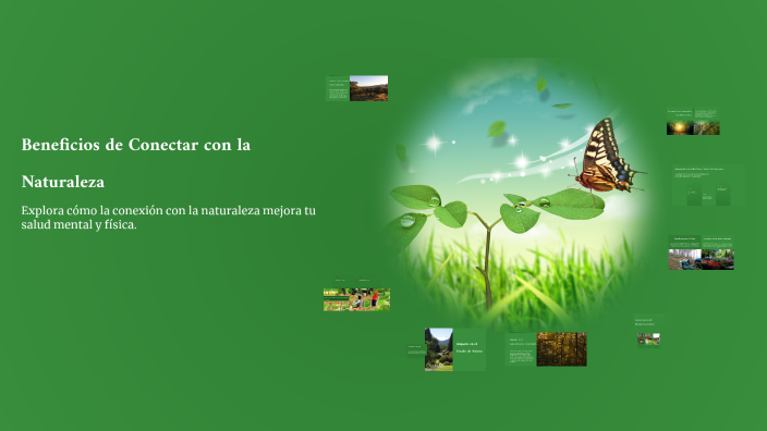 Beneficios de Conectar con la Naturaleza by Daniel Rivas on Prezi