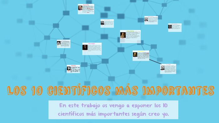 Los 10 científicos más importantes by Laura Figón González on Prezi