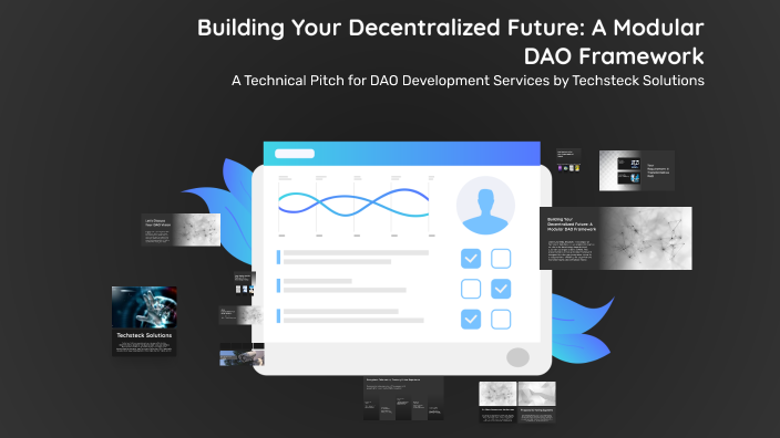 Building Your Decentralized Future: A Modular DAO Framework by Praveen Kumar on Prezi