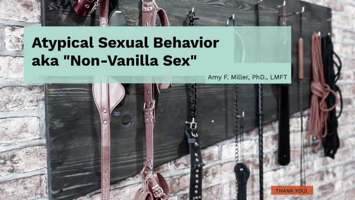 Atypical Sexual Behavior By On Prezi