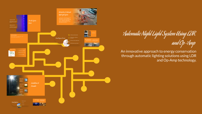 Automatic Night Light System Using LDR and Op-Amp by Md Alberuni on Prezi