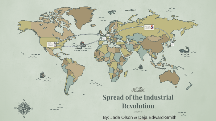 Spread of the Industrial Revolution by Jade Olson on Prezi