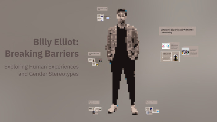 Billy Elliot: Breaking Barriers by Holley Krause on Prezi