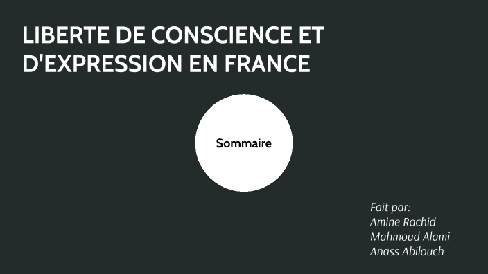 Liberté De Conscience Et Dexpression En France By Amine Rachid On Prezi