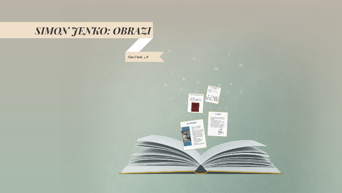 SIMON JENKO: OBRAZI by Tina Umek on Prezi