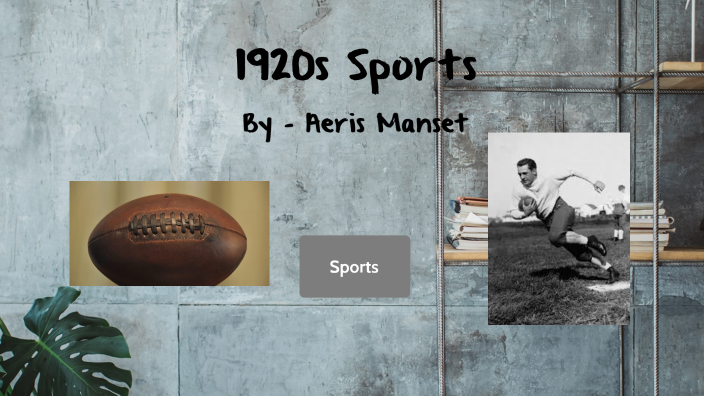 1920s Sports by Aeries Manset on Prezi