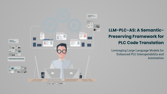 LLM-PLC-AS: A Semantic-Preserving Framework for PLC Code Translation by Ketut Adnyana on Prezi