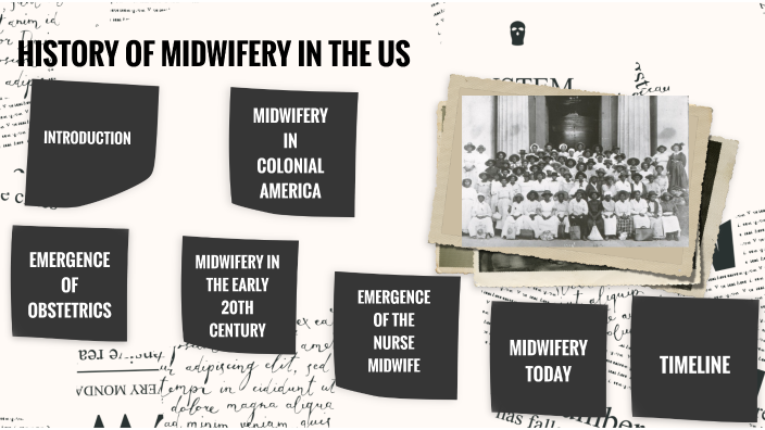 HISTORY OF MIDWIFERY IN THE US by Strategy Media Inc on Prezi