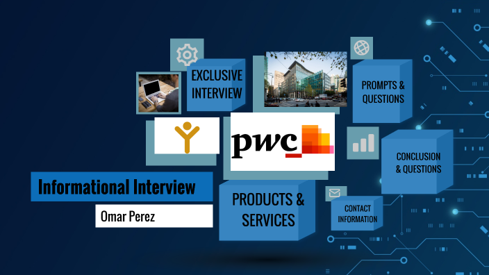 PWC Informational Interview by Omar Perez on Prezi