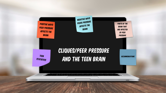 Teen Brain Project (cliques and peer pressure) by Brooklyn Garrett on Prezi