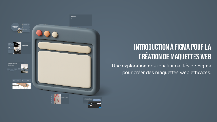 Introduction à Figma pour la création de maquettes web by max on Prezi