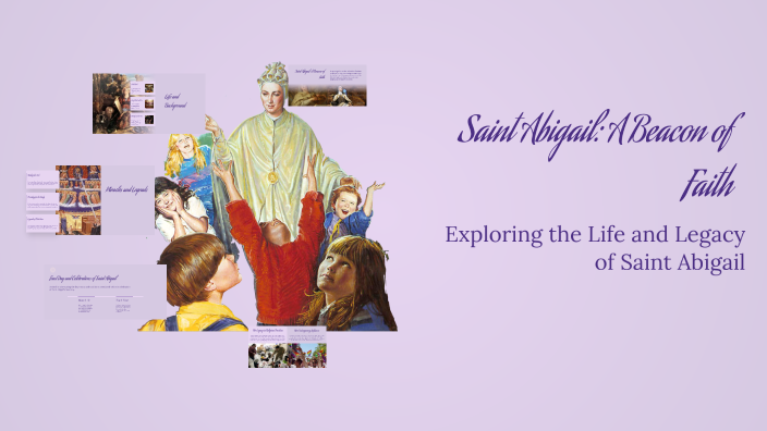 Saint Abigail: A Beacon of Faith by Leilane Lua on Prezi