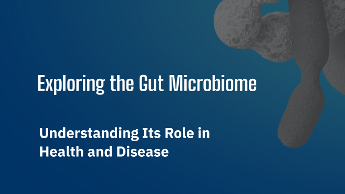 Exploring the Gut Microbiome by Zacary Chartier on Prezi