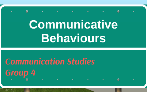 Communicative Behaviours by Cleon Wilson on Prezi