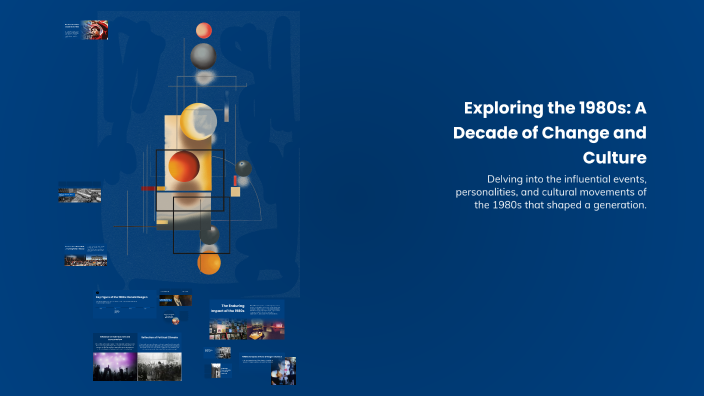 Exploring the 1980s: A Decade of Change and Culture by jaimilee vonnida ...