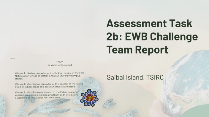 Assessment Task 2b: EWB Challenge Team Report by Joseph Arida on Prezi