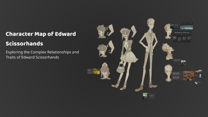 Character Map of Edward Scissorhands by Natalie Anemouri on Prezi