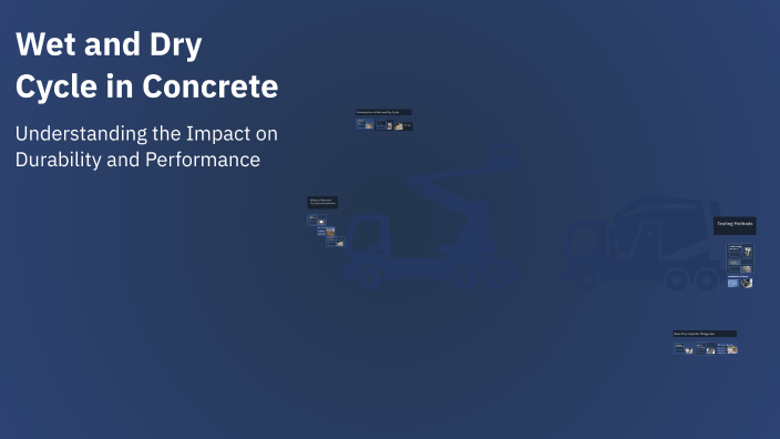 Wet and Dry Cycle in Concrete by Mo7ammed on Prezi