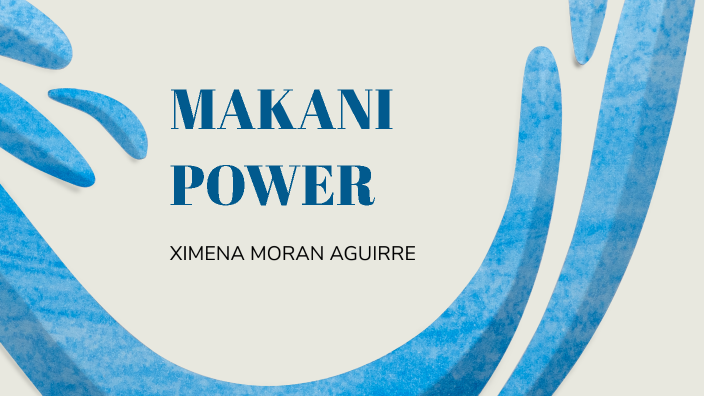 Makani Power by Ximena Moran on Prezi