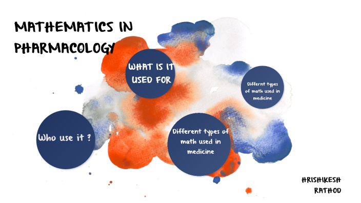 MATHEMATICS IN PHARMACOLOGY by Hrishikesh Rathod on Prezi